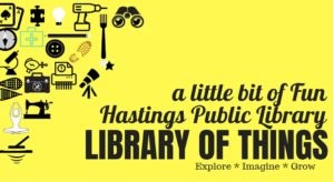 Library of Things and Library of Things Jr. — Hastings Public Library